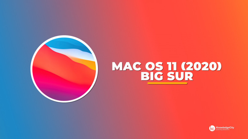 Mac OS 11 (2020) Big Sur