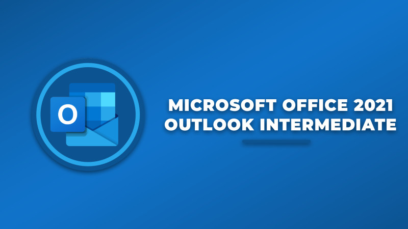 Microsoft Office 2021 Outlook Intermediate