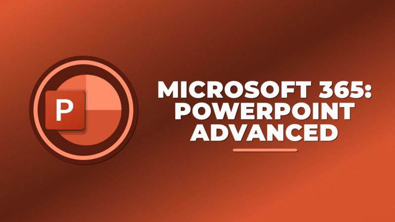 Microsoft 365: PowerPoint Advanced (2023)